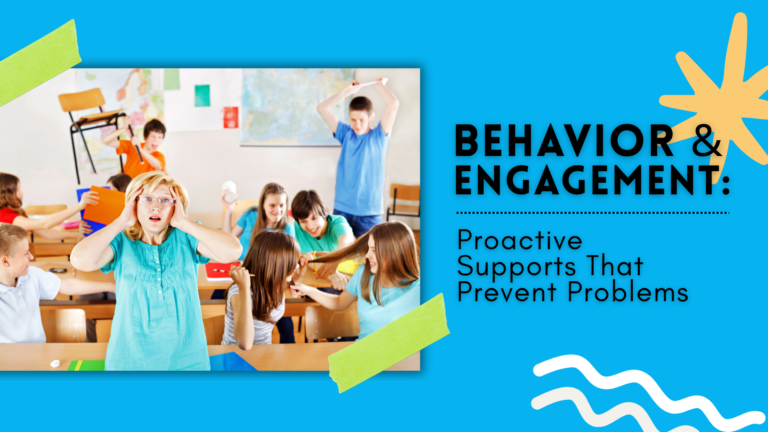 Behavior & Engagement: Proactive Supports That Prevent Problems ...